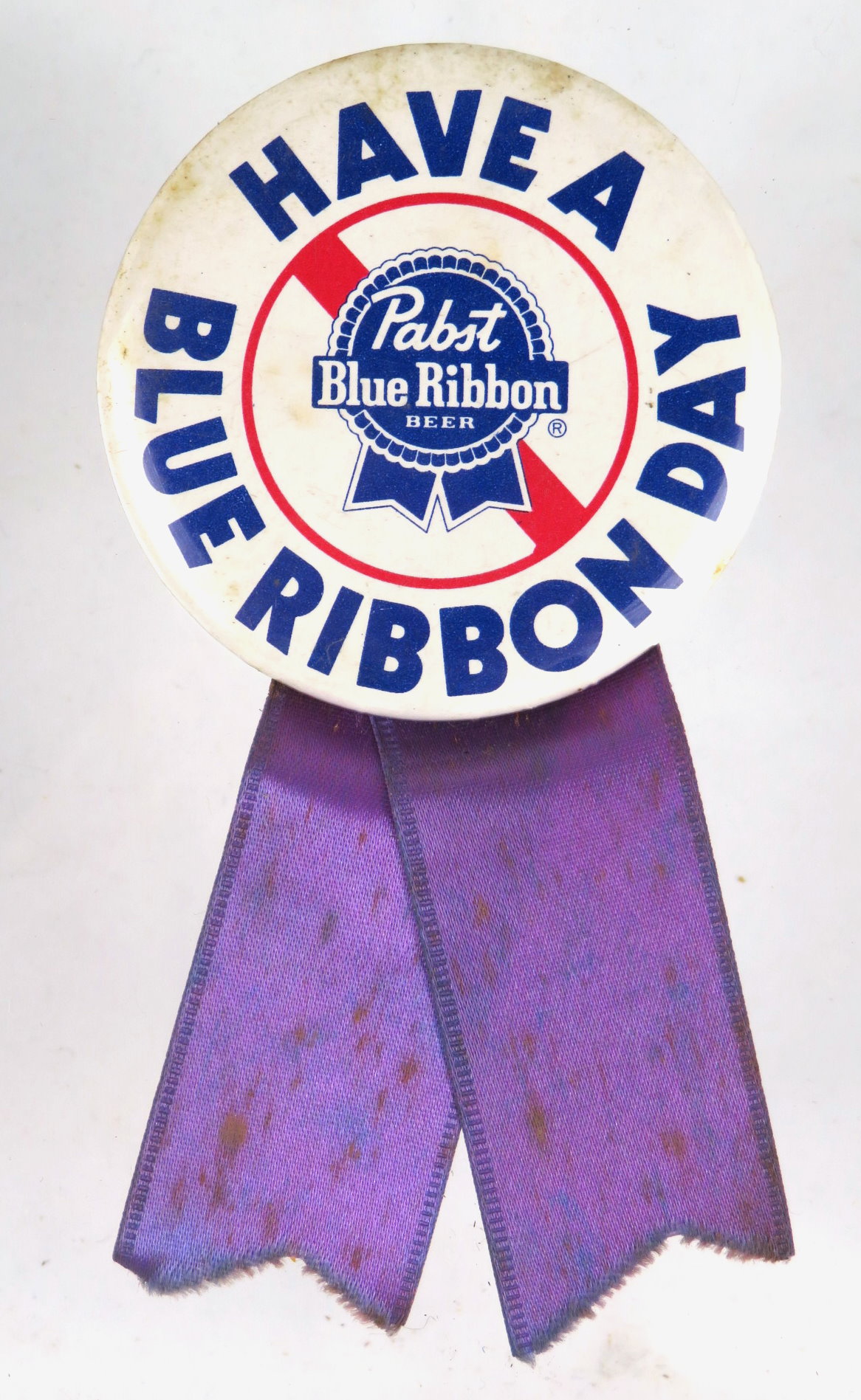Item #98472 1975 Have A Blue Ribbon Day Pabst 2¼" Pinback